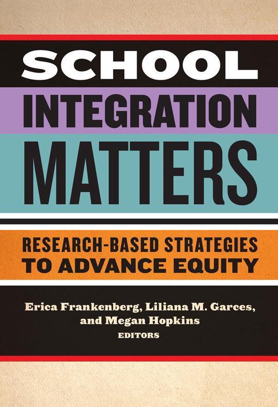 School Integration Matters (ebook), Erica Frankenberg | 9780807774700 ...