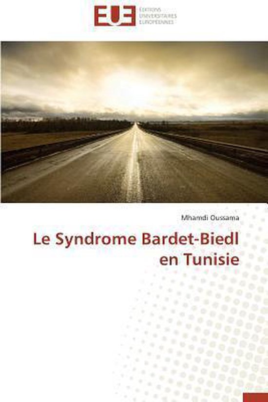Omn.Univ.Europ.- Le Syndrome Bardet-Biedl En Tunisie | 9783841744906 | Oussama-M | Boeken | bol