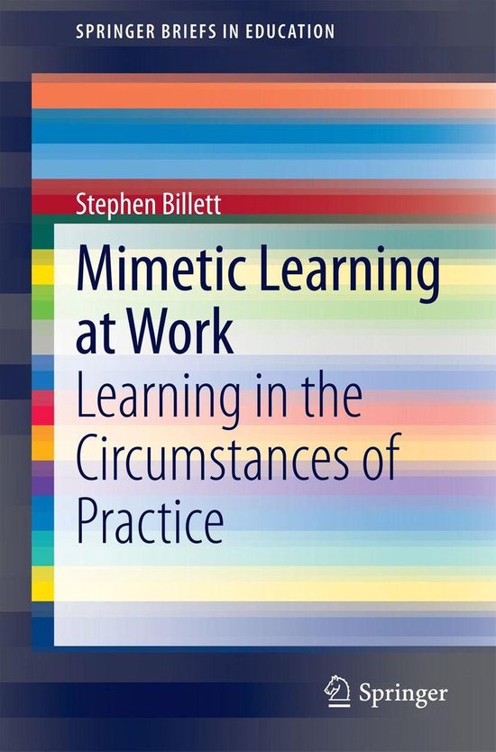 SpringerBriefs in Education - Mimetic Learning at Work (ebook), Stephen ...