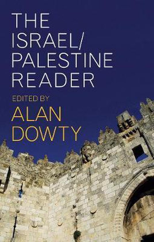 The Israel/Palestine Reader | 9781509527342 | A Dowty | Boeken | bol.com
