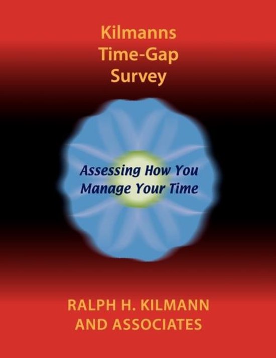 Kilmanns Time-Gap Survey | 9780983274261 | Ralph H. Kilmann | Boeken ...