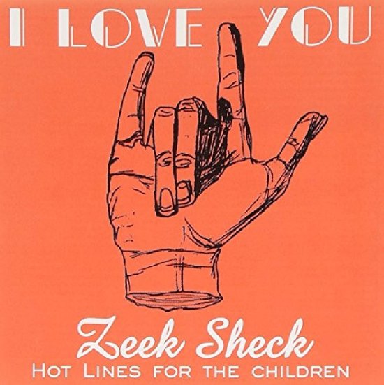 I Love You, Zeek Sheck | CD (album) | Muziek | bol.com