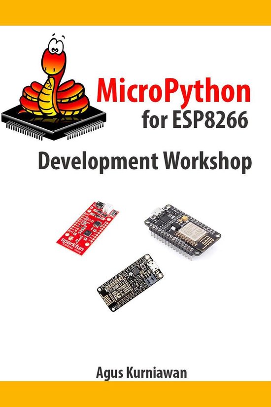 MicroPython for ESP8266 Development Workshop (ebook), Agus Kurniawan ...