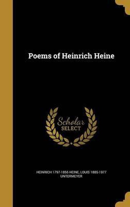 Poems of Heinrich Heine, Heinrich 1797-1856 Heine | 9781363812547 ...