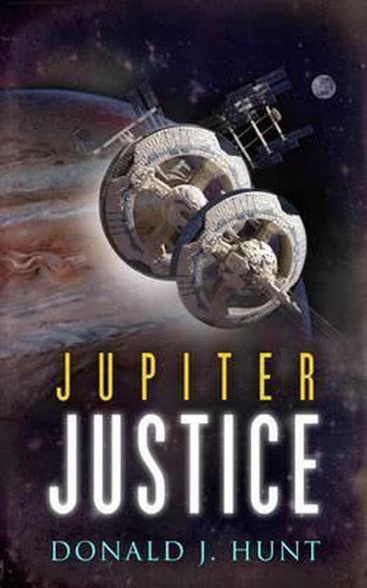 Jupiter Justice, Donald J Hunt | 9781516972548 | Boeken | bol.com