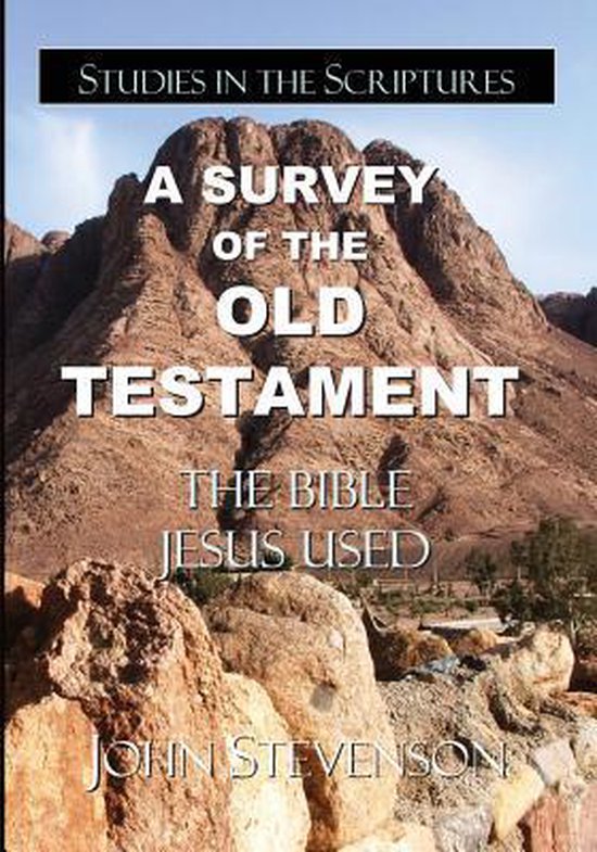A Survey of the Old Testament, John Stevenson | 9780982113097 | Boeken ...