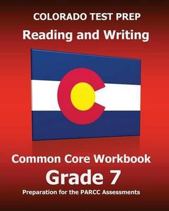 Colorado Test Prep Reading and Writing Common Core Workbook Grade 7 ...