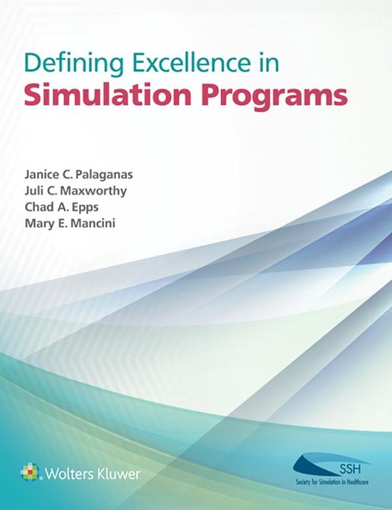 Defining Excellence in Simulation Programs (ebook), Janice C. Palaganas ...