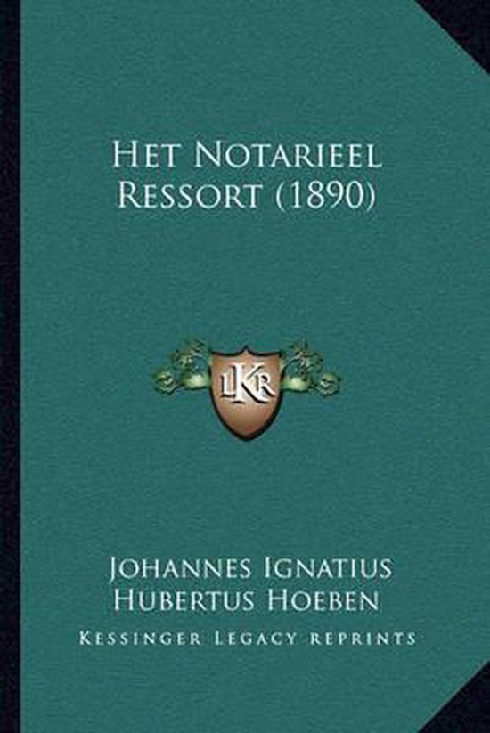 Het Notarieel Ressort (1890), Johannes Ignatius Hubertus Hoeben ...