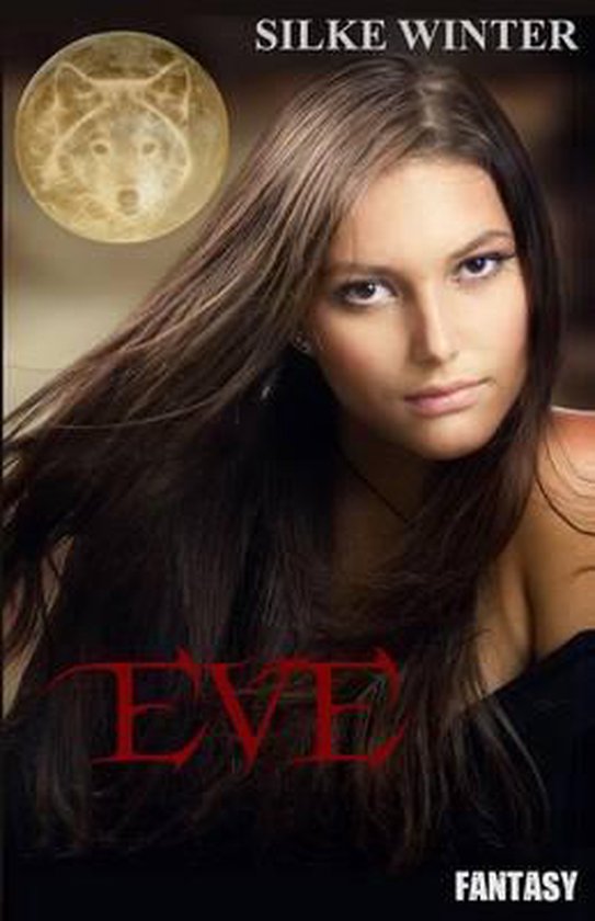 Eve- Eve, Silke Winter | 9781499567397 | Boeken | bol.com