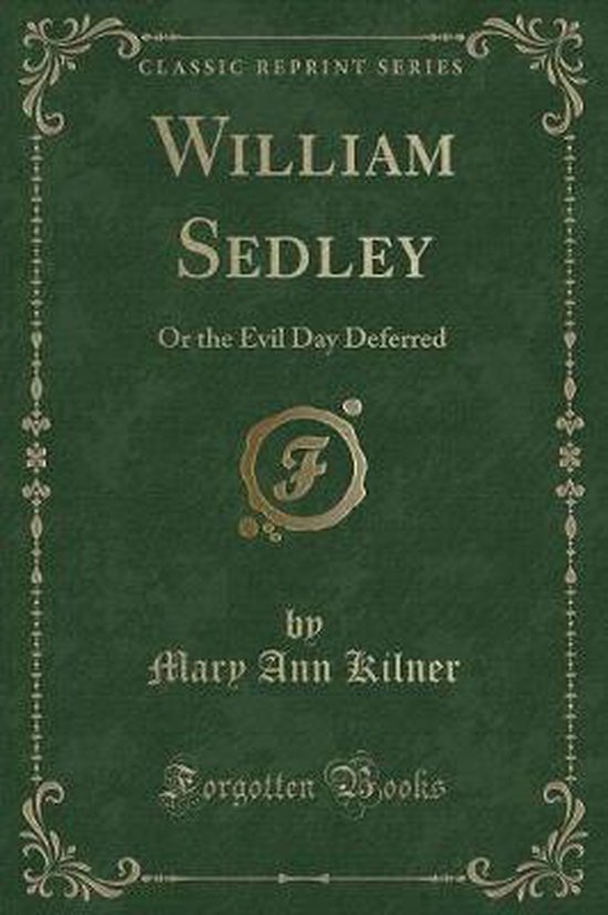 William Sedley, Mary Ann Kilner | 9781331798491 | Boeken | bol