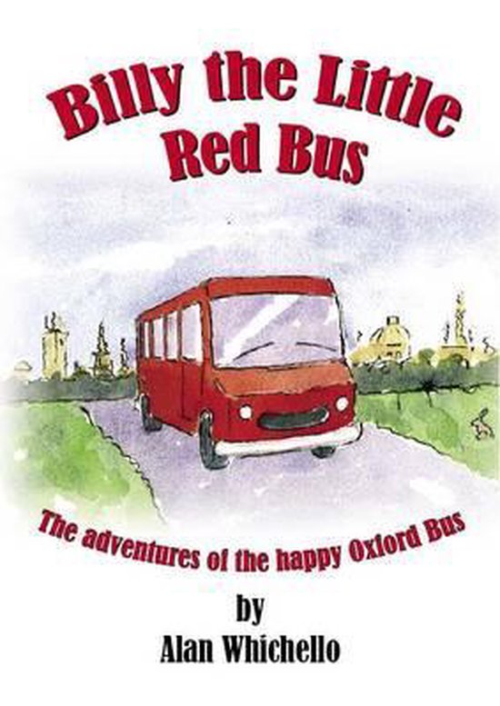 Billy the Little Red Bus, Alan Whichello | 9780957341104 | Boeken | bol.com