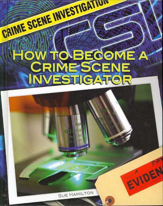How to Become a Crime Scene Investigator | 9781599289922 | Sue Hamilton ...