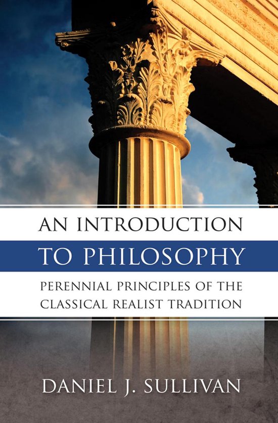 An Introduction to Philosophy (ebook), Daniel J. Sullivan ...