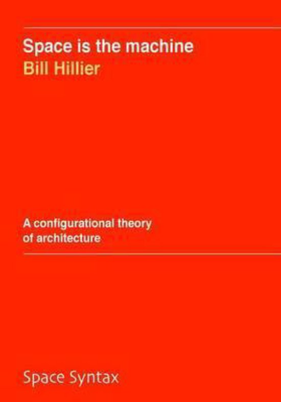 Space is the machine, Bill Hillier | 9781511697767 | Boeken | bol