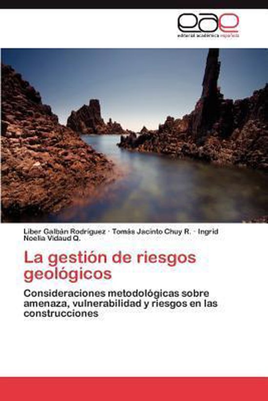 La Gestion de Riesgos Geologicos | 9783848468690 | Liber Galb N Rodr Guez | Boeken | bol