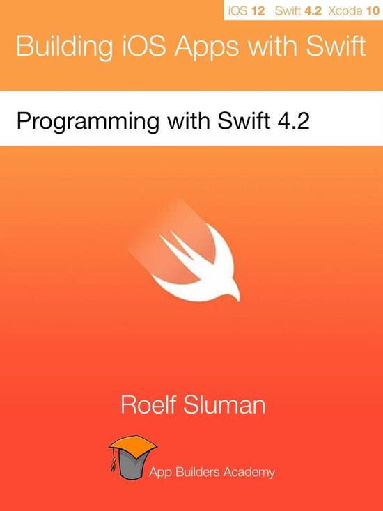 Building Ios Apps With Swift 1 Programming With Swift 4 2 Ebook Roelf Sluman