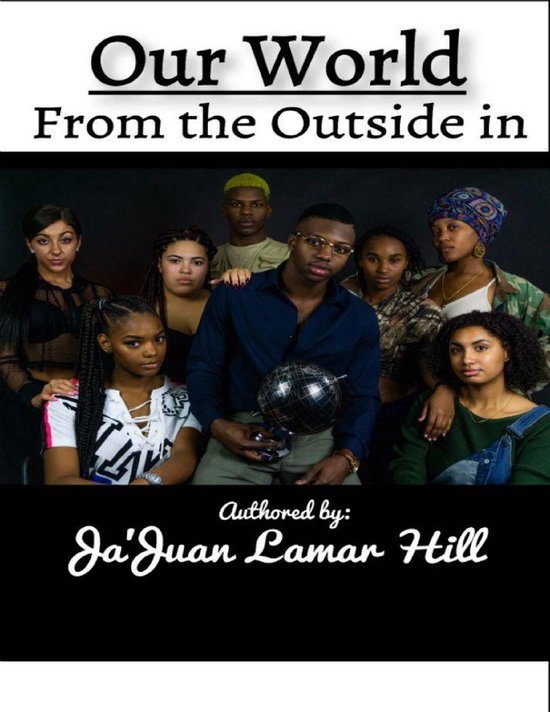 Our World from the Outside In (ebook), Jajuan Lamar Hill ...