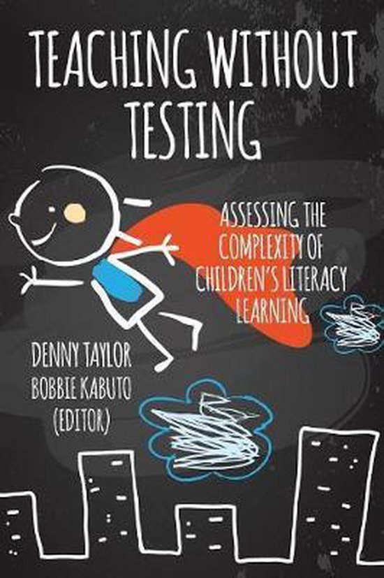 Teaching Without Testing, Denny Taylor | 9781942146568 | Boeken | bol.com