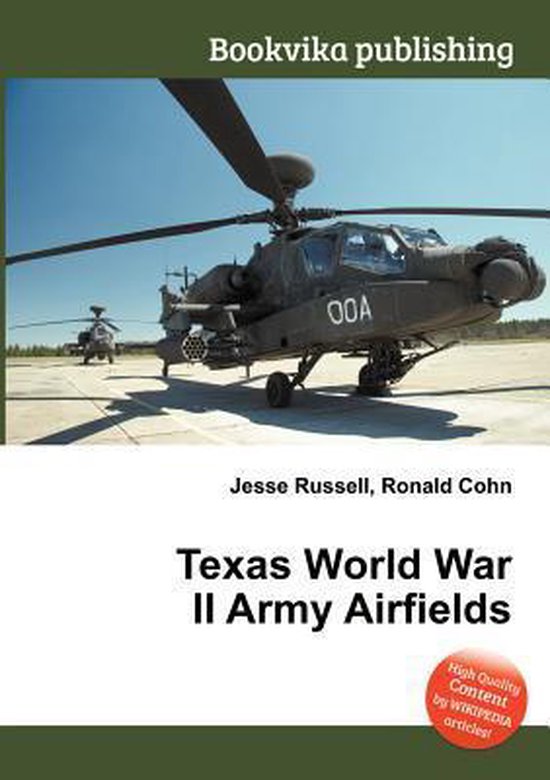 Texas World War II Army Airfields | 9785511144856 | Boeken | bol