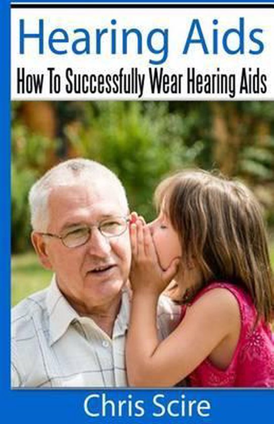 Hearing AIDS, Mr Chris Scire | 9781499201383 | Boeken | bol.com