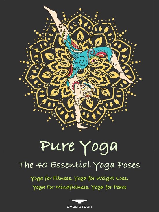 Pure Yoga - The 40 Essential Yoga Poses (ebook), Xander Price ...