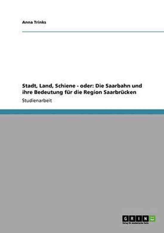 Stadt, Land, Schiene - oder, Anna Trinks | 9783640282906 | Boeken | bol.com