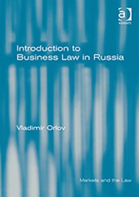 Introduction to Business Law in Russia | 9780754677550 | Vladimir Orlov ...