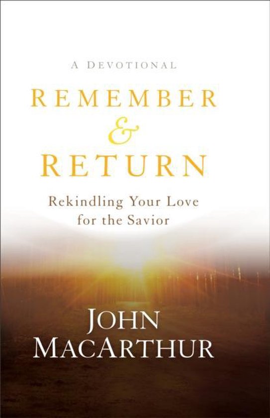 Remember and Return, John MacArthur | 9780801019319 | Boeken | bol.com