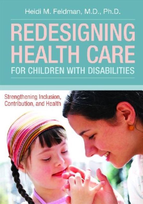 Redesigning Health Care for Children with Disabilities | 9781598572346 ...