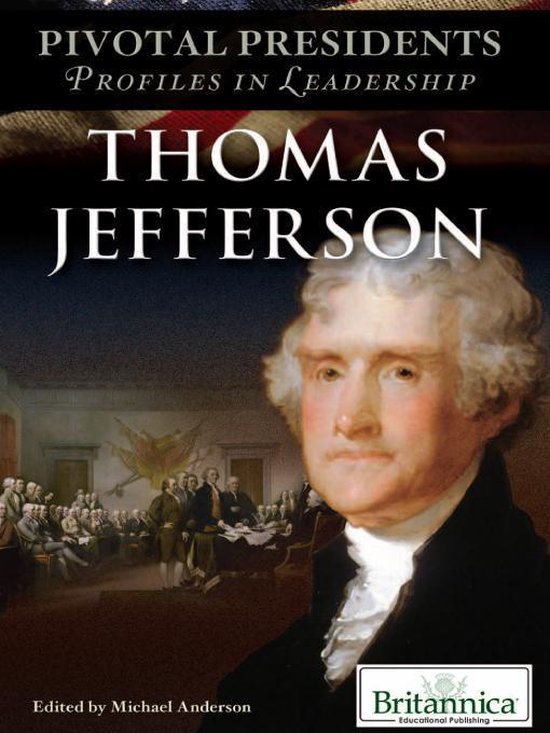 Pivotal Presidents: Profiles in Leadership - Thomas Jefferson (ebook ...