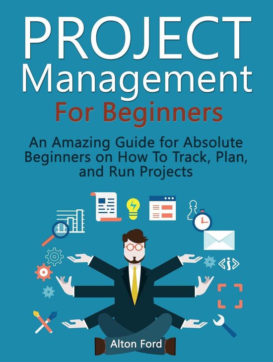 Project Management For Beginners: An Amazing Guide for Absolute ...