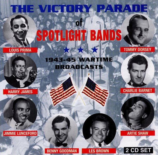 Victory Parade of Spotlight Bands 1943-45: Wartime, various artists ...