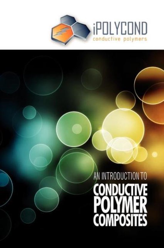 An Introduction to Conductive Polymer Composites, Ipolycond Conductive ...