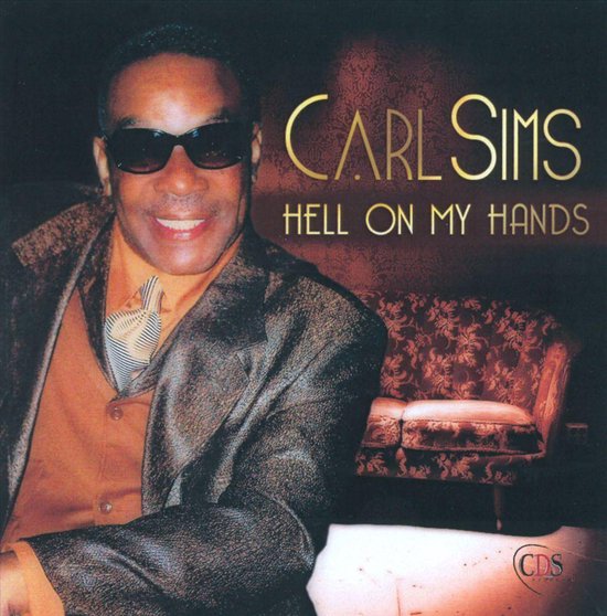 Hell On My Hands, Carl Sims | CD (album) | Muziek | bol