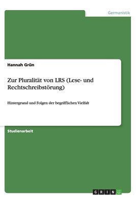 Zur Pluralitat von LRS (Lese- und Rechtschreibstoerung) | 9783656442660 ...