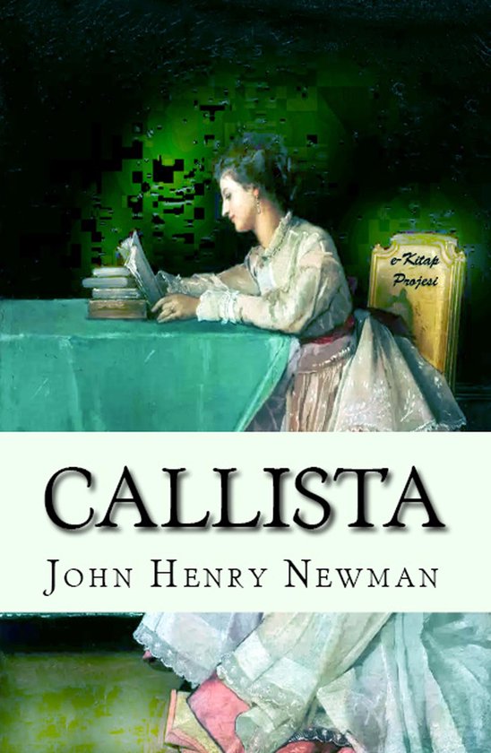 Callista (ebook), John Henry Newman | 9786059285056 | Boeken | bol