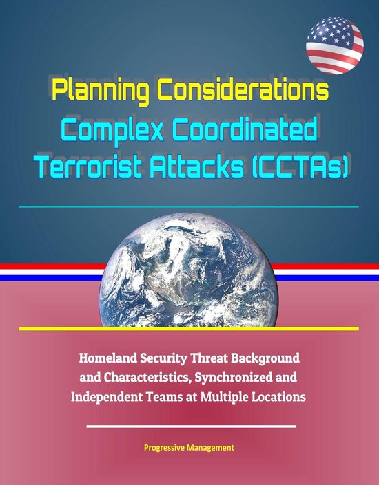 Planning Considerations: Complex Coordinated Terrorist Attacks (CCTAs ...