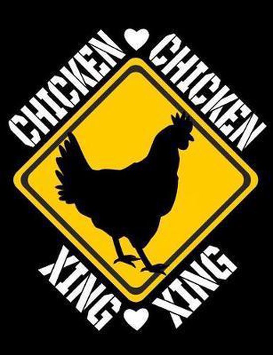 Chicken Xing, Sosha Publishing | 9781079739848 | Boeken | bol.com
