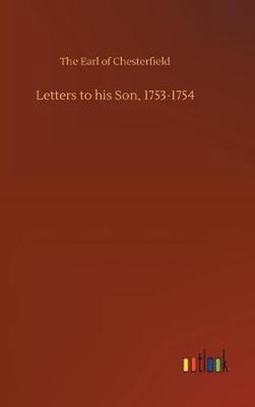 Letters to his Son, 1753-1754, The Earl Of Chesterfield | 9783734015090 ...