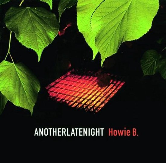 Another Late Night, Howie B | CD (album) | Muziek | bol.com