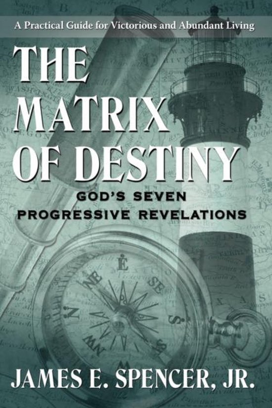 The Matrix of Destiny | 9781425961220 | James E. Spencer Jr | Boeken ...