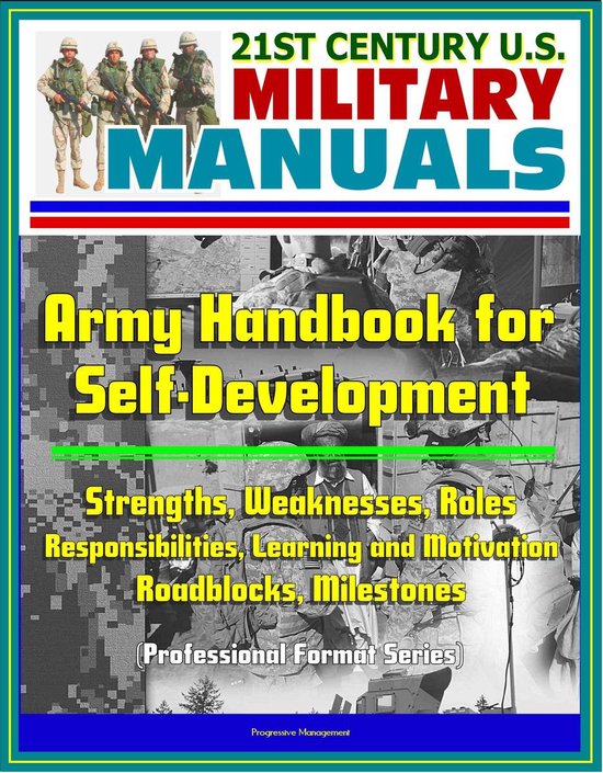21st Century U.S. Military Manuals: Army Handbook for Self-Development ...