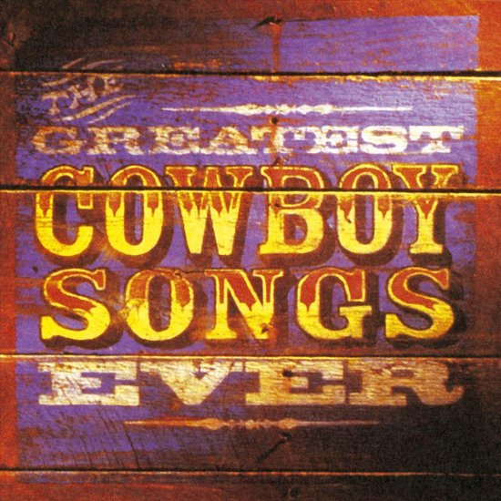 The Greatest Cowboy Songs Ever, V/a | CD (album) | Muziek | bol.com