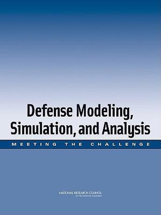 Defense Modeling, Simulation, and Analysis, Committee on Modeling and ...