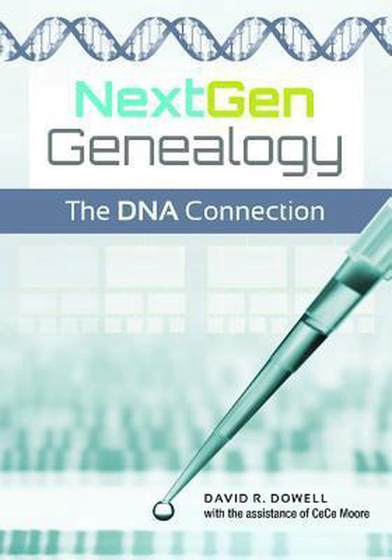 NextGen Genealogy | 9781610697279 | David R. Dowell Ph.D. | Boeken ...