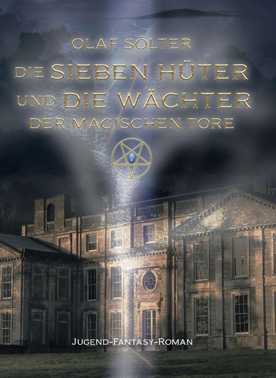 Die sieben Hüter und die Wächter der magischen Tore (ebook), Olaf ...