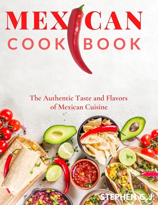 Mexican Cookbook: The Real Flavors Recipes of the Mexican Dishes (ebook ...