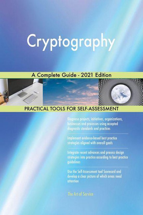 Cryptography A Complete Guide - 2021 Edition (ebook), Gerardus Blokdyk ...