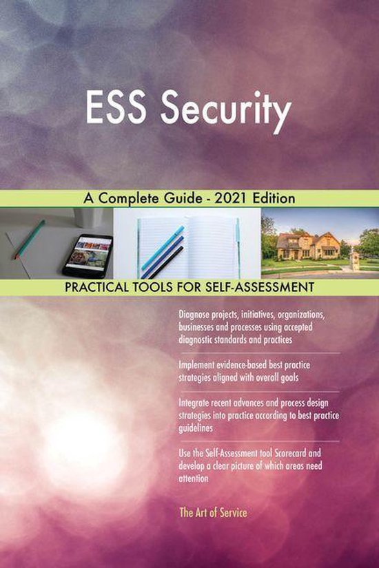 ESS Security A Complete Guide - 2021 Edition (ebook), Gerardus Blokdyk ...